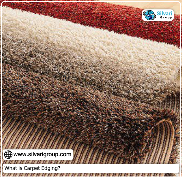 What is Carpet Edging? - Silvari Group